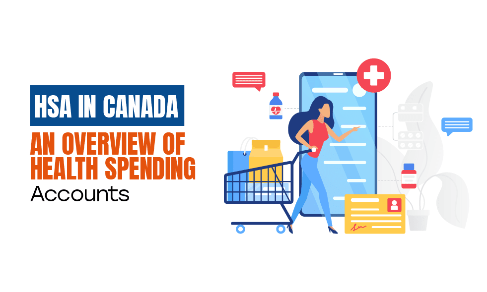An Essential, Comprehensive Guide to HSA in Canada