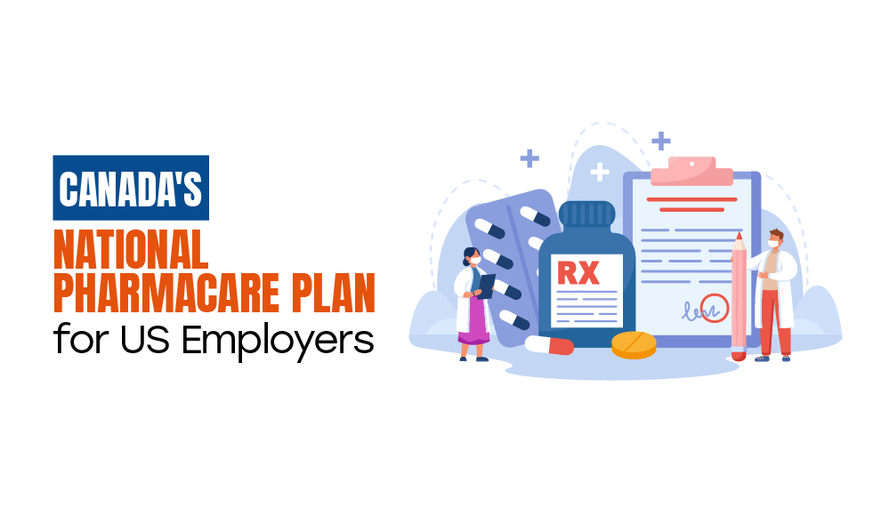 Canada's National Pharmacare Plan for US Employers